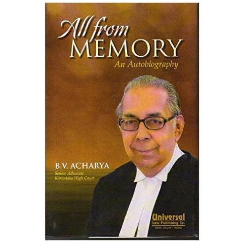 Universal's All from Memory - An Autobiography by Adv. B. V. Acharya ...