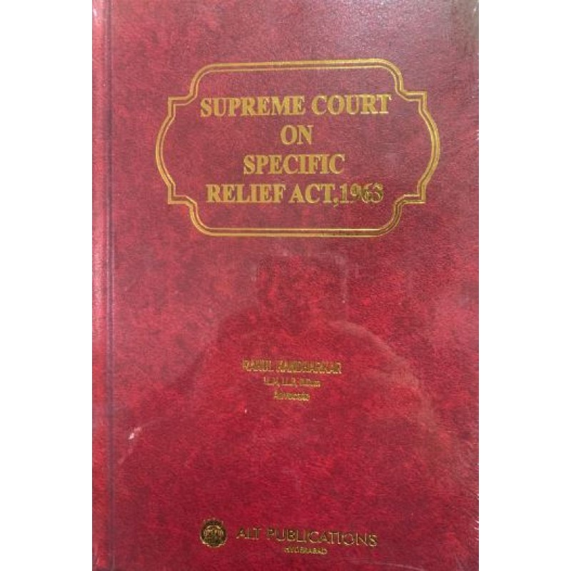 ALT Publication's Supreme Court On Specific Relief Act, 1963 [HB] by ...
