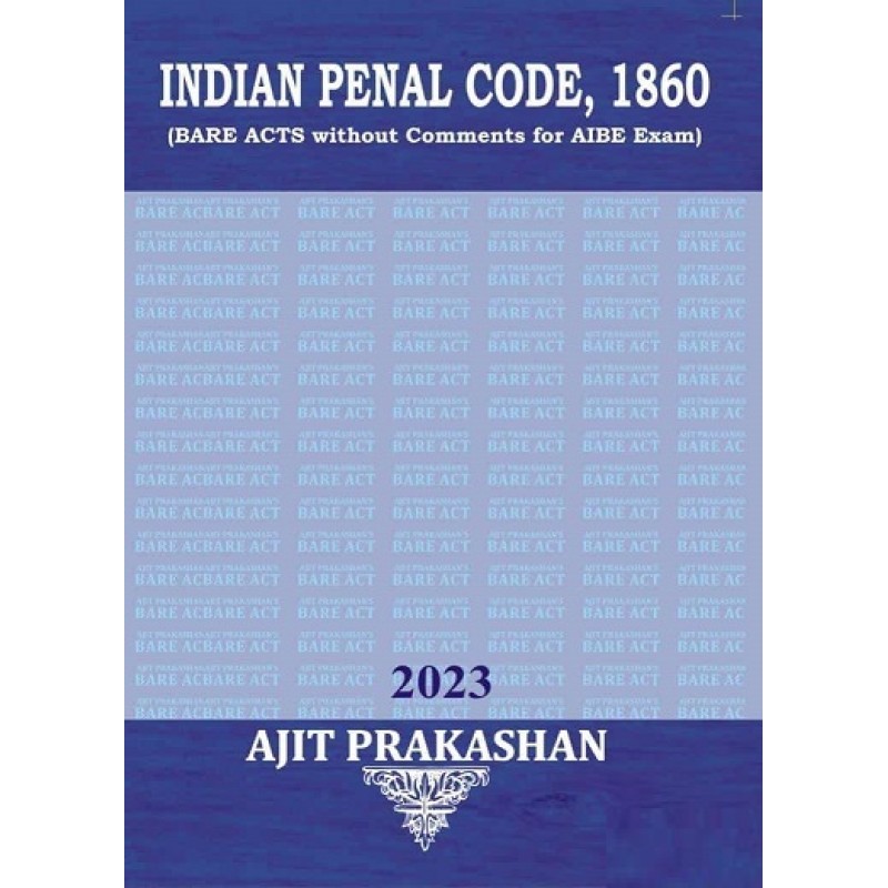 Ajit Prakashan's Indian Penal Code, 1860 Bare Acts without Comments for ...