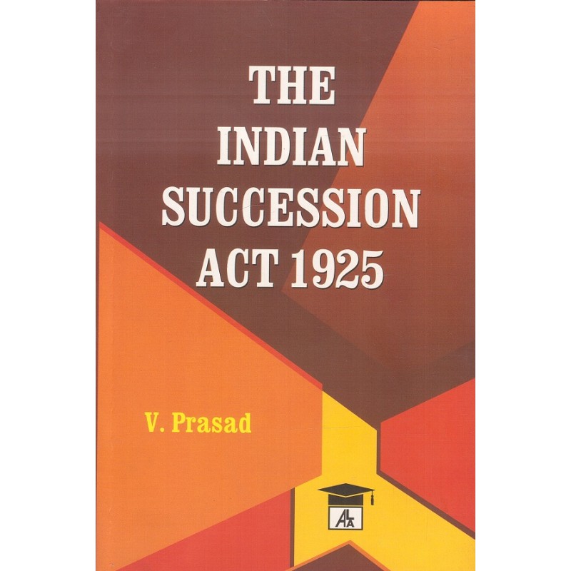 Allahabad Law Agency's Indian Succession Act 1925 by Vindeshwari Prasad ...
