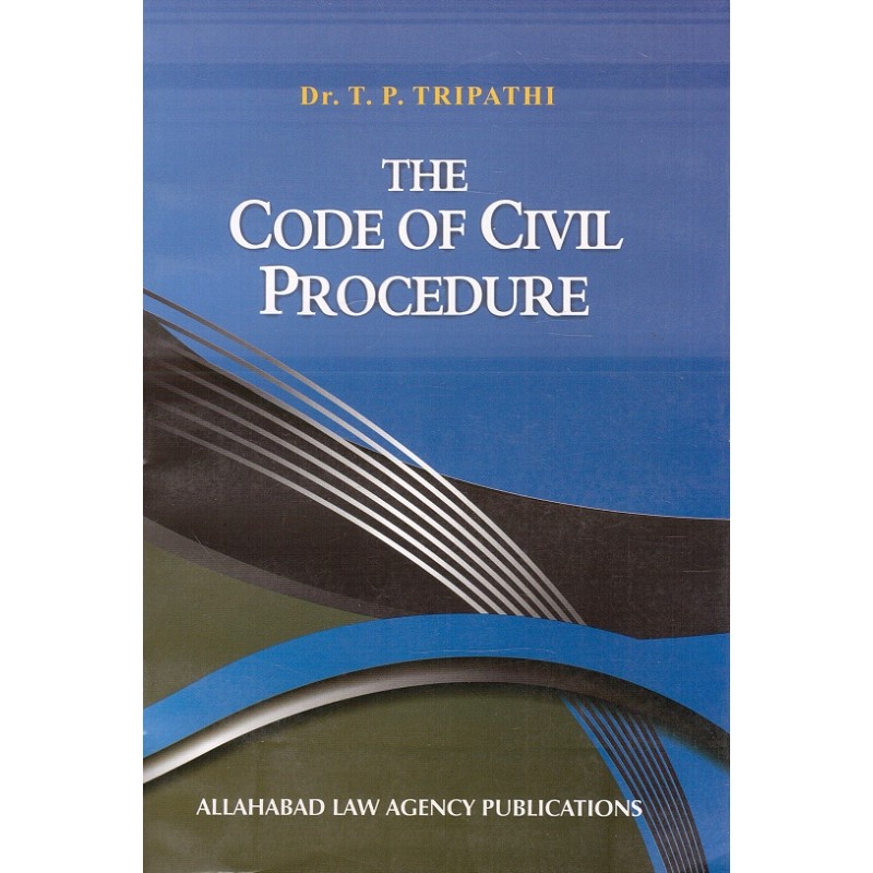 Allahabad Law Agency's The Code of Civil Procedure [CPC] by Dr. T. P ...