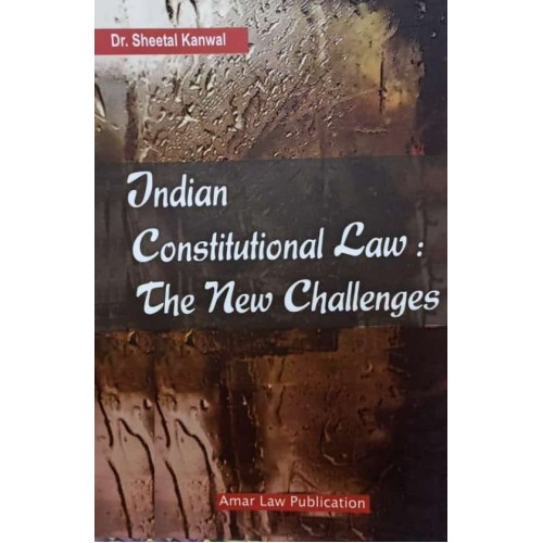 Amar Law Publication's Indian Constitutional Law : The New Challenges ...