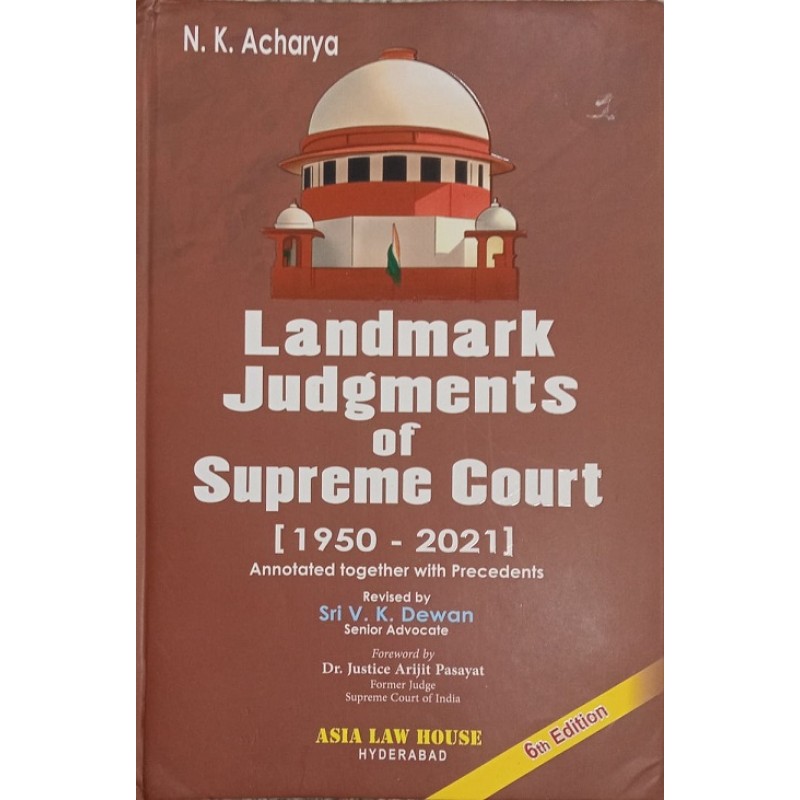 N. K. Acharya's Landmark Judgments of Supreme Court [1950-2021 HB] by ...