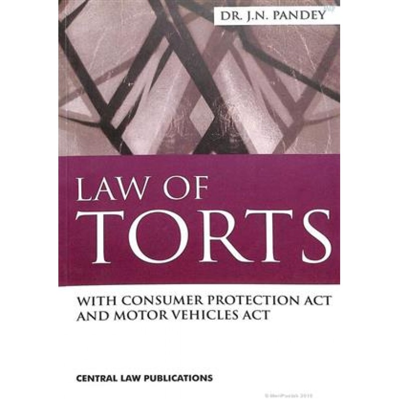 Central Law Publication's Law of Torts with Consumer Protection Act and ...