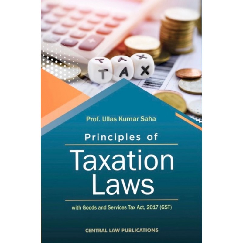 Central Law Publication's Principles of Taxation Laws with Goods ...