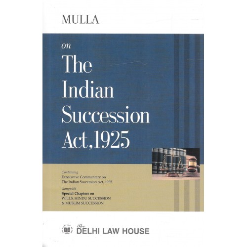 Mulla on The Indian Succession Act, 1925 by Delhi Law House (DLH)