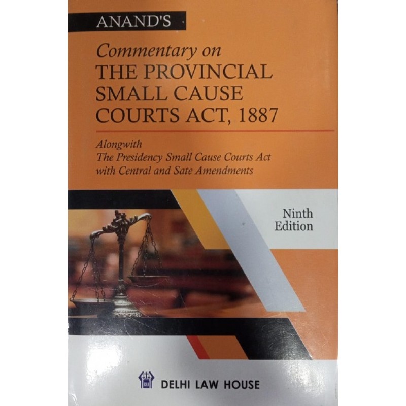 Anand's Commentary On Provincial Small Cause Courts Act, 1887 by Delhi ...
