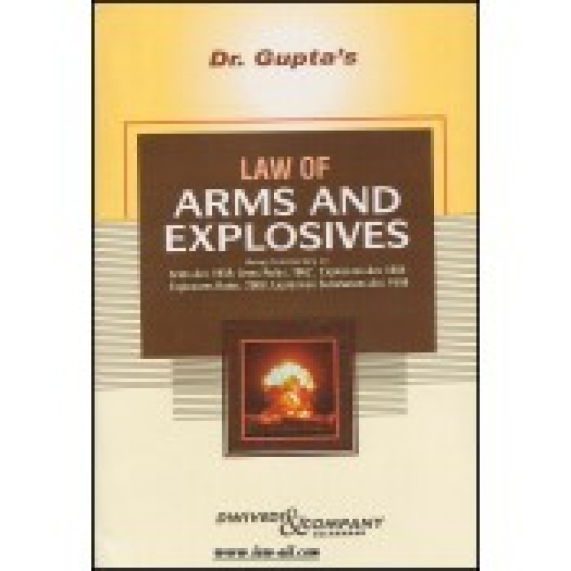 Dwivedi & Company's Commentary on the Law of Arms Act, 1959 and ...