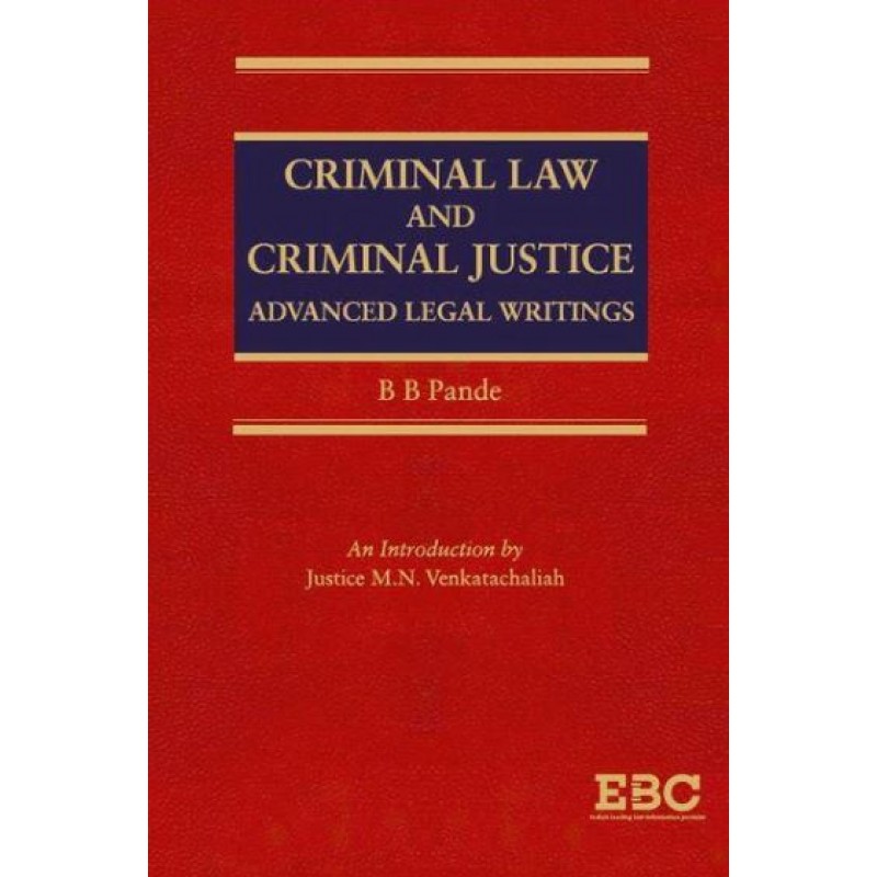 EBC's Criminal Law and Criminal Justice: Advanced Legal Writings [HB ...