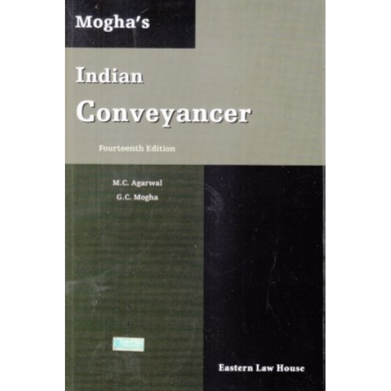 Mogha's Indian Conveyancer by M. C. Agarwal & G. C. Mogha - Eastern Law ...