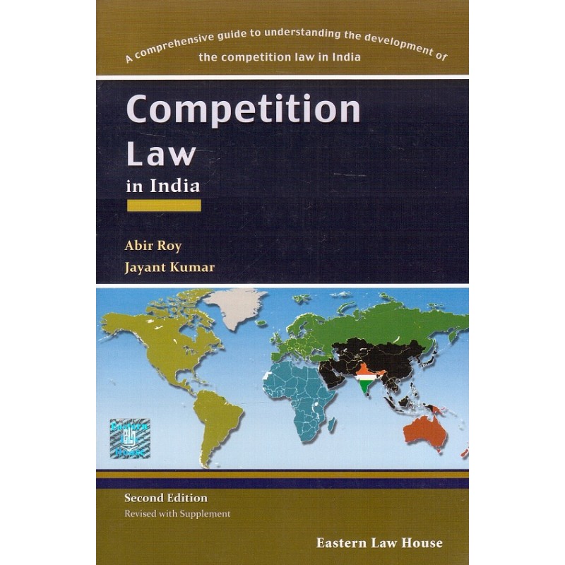 Eastern Law House's Competition Law in India by Adv. Abir Roy & Adv ...