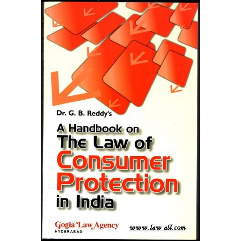 Dr. G .B. Reddy's Handbook on The Law of Consumer Protection in India ...