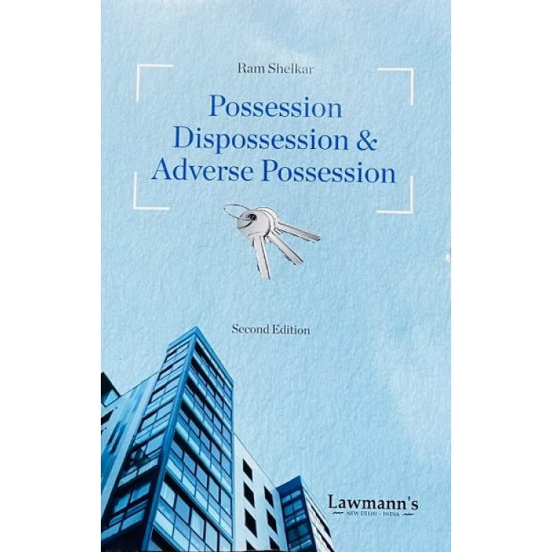 Lawmann's Possession, Dispossession and Adverse Possession by Ram ...