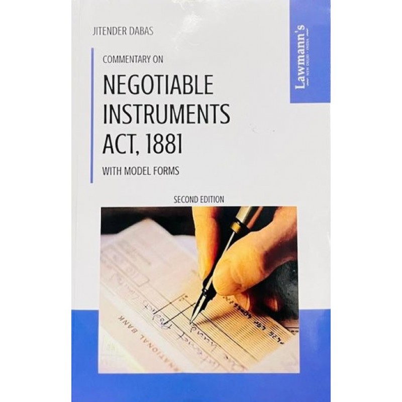 Lawmann's Commentary on Negotiable Instruments Act, 1881 with Model ...