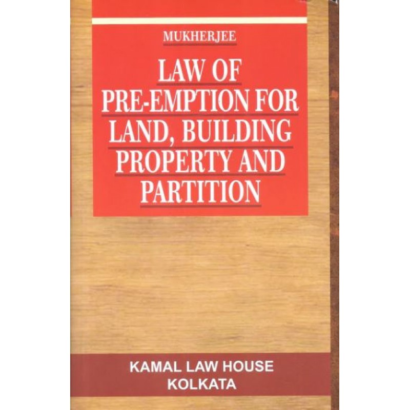 Mukherjee's Law Of Pre-Emption For Land, building Property and ...