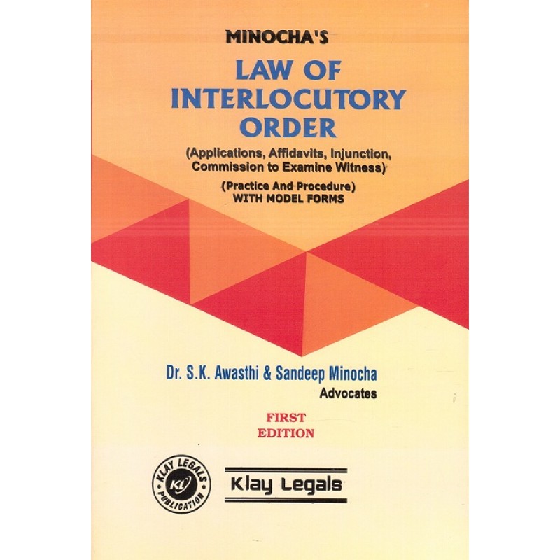 Minocha's Law of Interlocutory Order by Dr. S. K. Awasthi & Sandeep ...