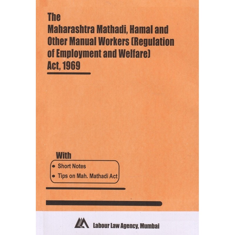 Labour Law Agency's The Maharashtra Mathadi, Hamal and Other Manual ...
