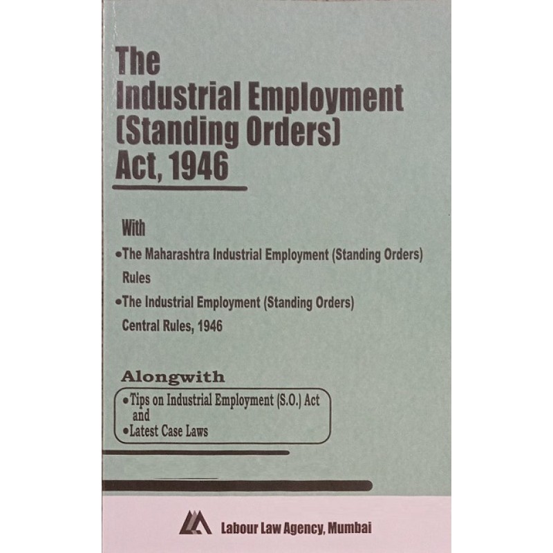 Labour Law Agency's Industrial Employment (Standing Orders) Act, 1946 ...