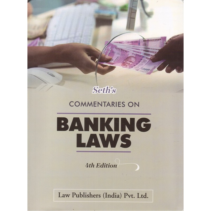 Seth's Commentaries On Banking Laws by Law Publishers