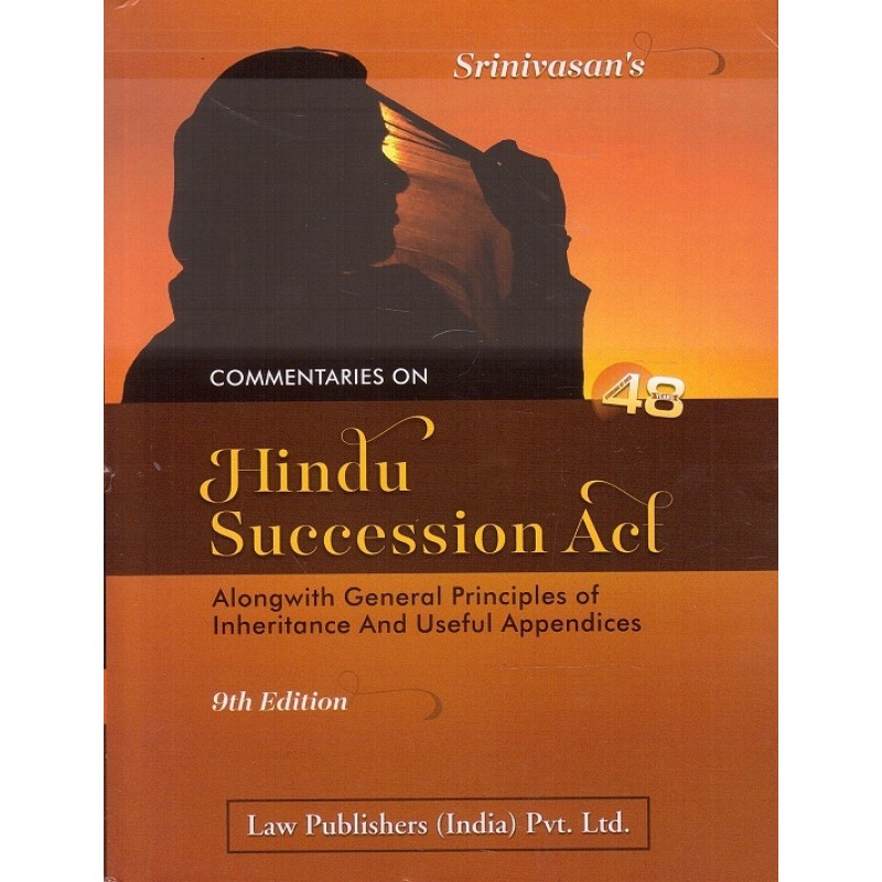 Srinivasan's Commentaries on Hindu Succession Act, 2005 [HB] by Shri A ...
