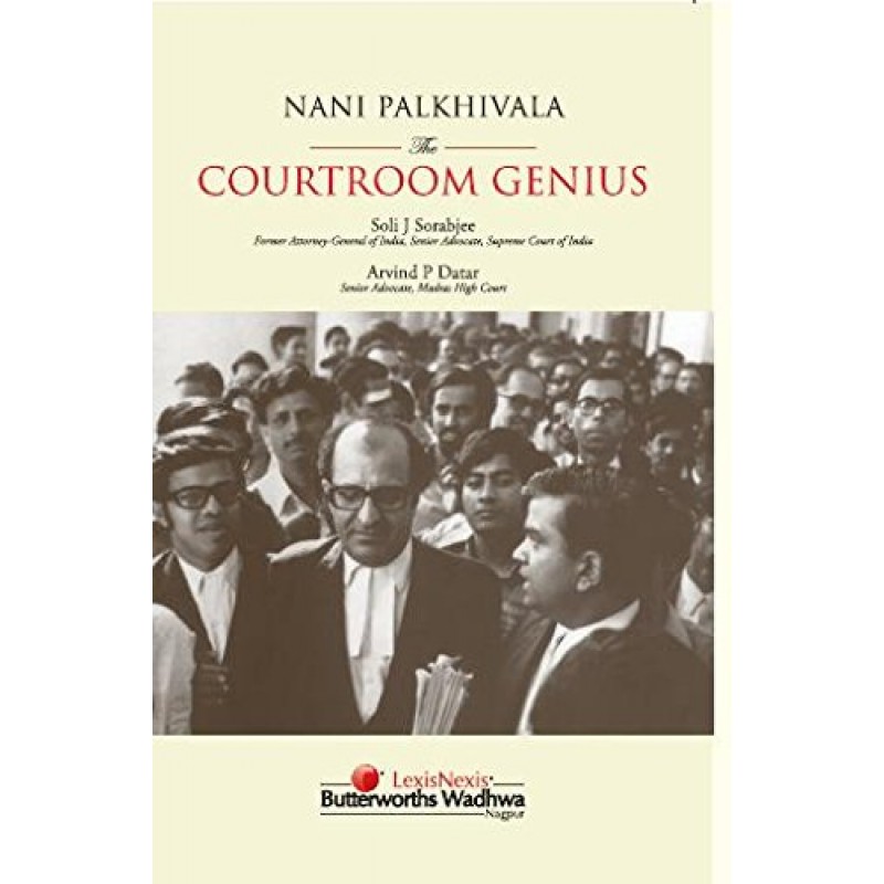 LexisNexis's Courtroom Genius by Nani Palkhivala, Soli J Sorabjee ...