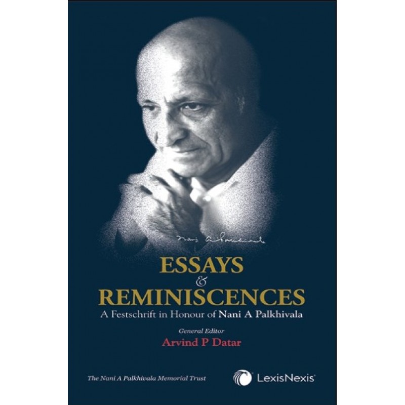 Lexisnexis's Essays and Reminiscences: A Festschrift in Honour of Nani ...