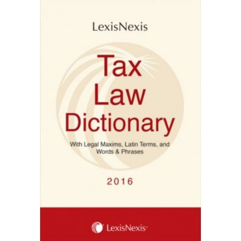 LexisNexis's Tax Law Dictionary