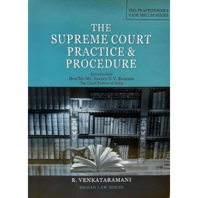 Mohan Law House's The Supreme Court Practice & Procedure by R ...