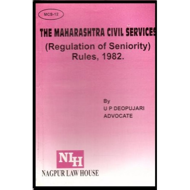 Adv. U. P. Deopujari's MCSR's Regulation of Seniority Rules, 1982 by ...