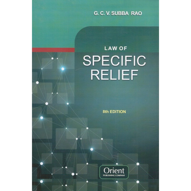 G.C.V Subba Rao's Law of Specific Relief by Orient Publishing Company