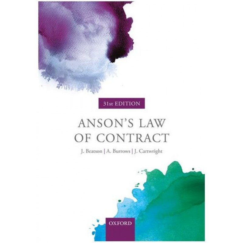 Oxford Anson's Law of Contract by Jack Beatson FBA, Andrew Burrows FBA ...