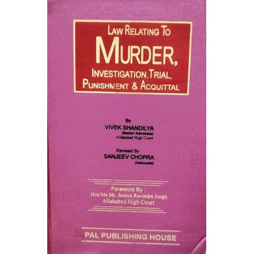Pal Publishing House's Law Relating To Murder, Investigation, Trial ...