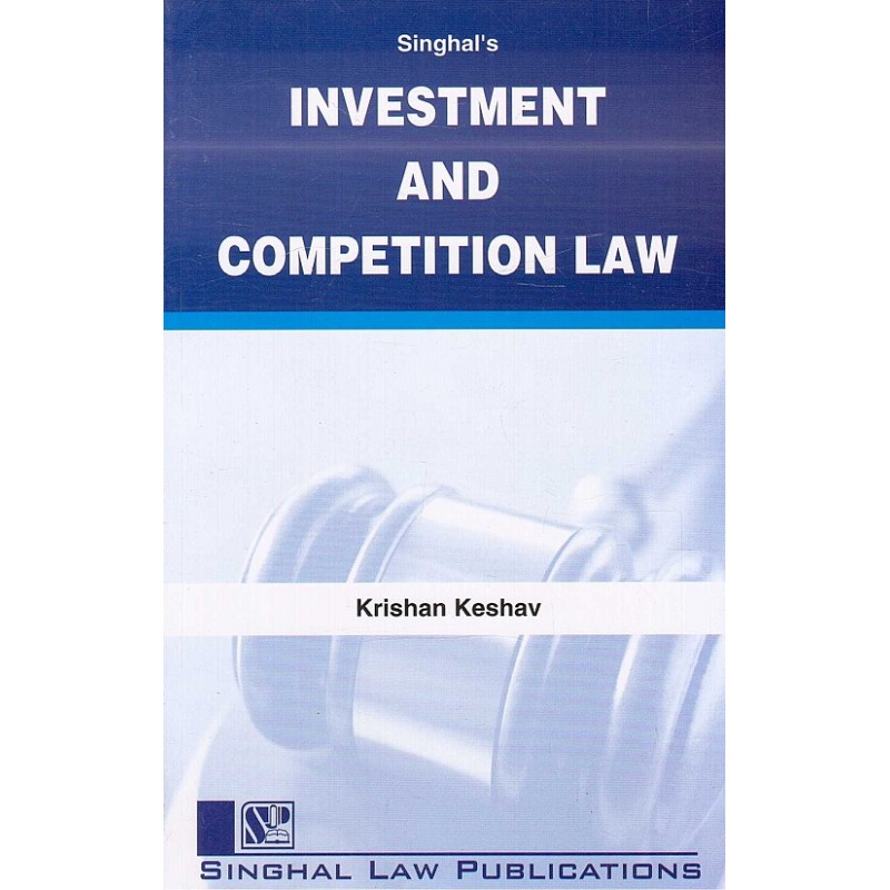 Singhal's Investment and Competition Law by Krishan Keshav | Dukki Law ...