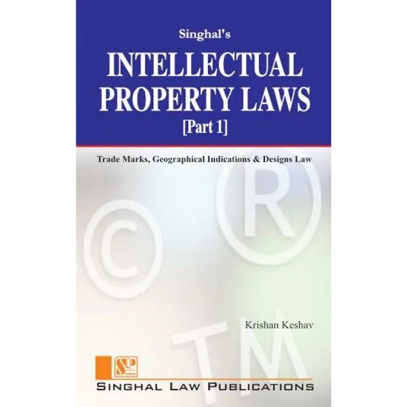 Singhal's Intellectual Property Laws Part 1 (IPR) by Krishan Keshav ...