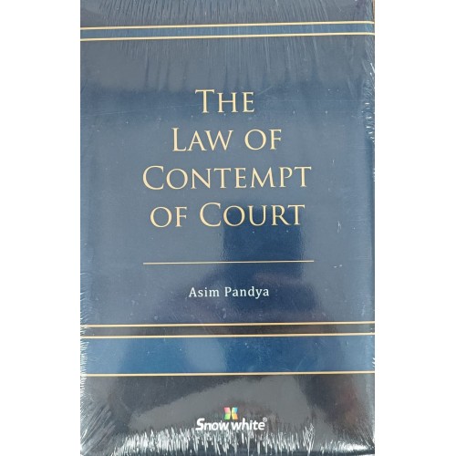 Snow White's The Law of Contempt of Court by Asim Pandya [HB Edn. 2023]
