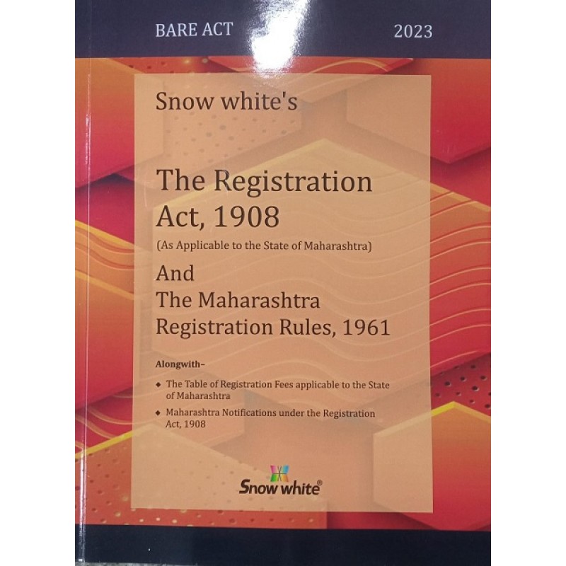 Snow White's The Registration Act, 1908 & The Maharashtra Registration ...