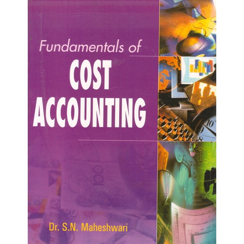 Sultan Chand's Fundamentals of Cost Accounting for CA IPCC by Dr. S. N ...