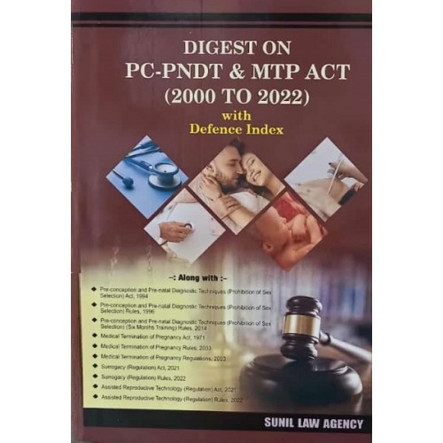 Sunil Law Agency's Digest on PC - PNDT & MTP Act (2000 to 2022) with ...
