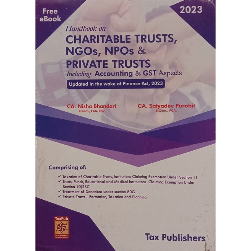 Tax Publisher's Handbook on CHARITABLE TRUSTS, NGOs, NPOs AND PRIVATE ...
