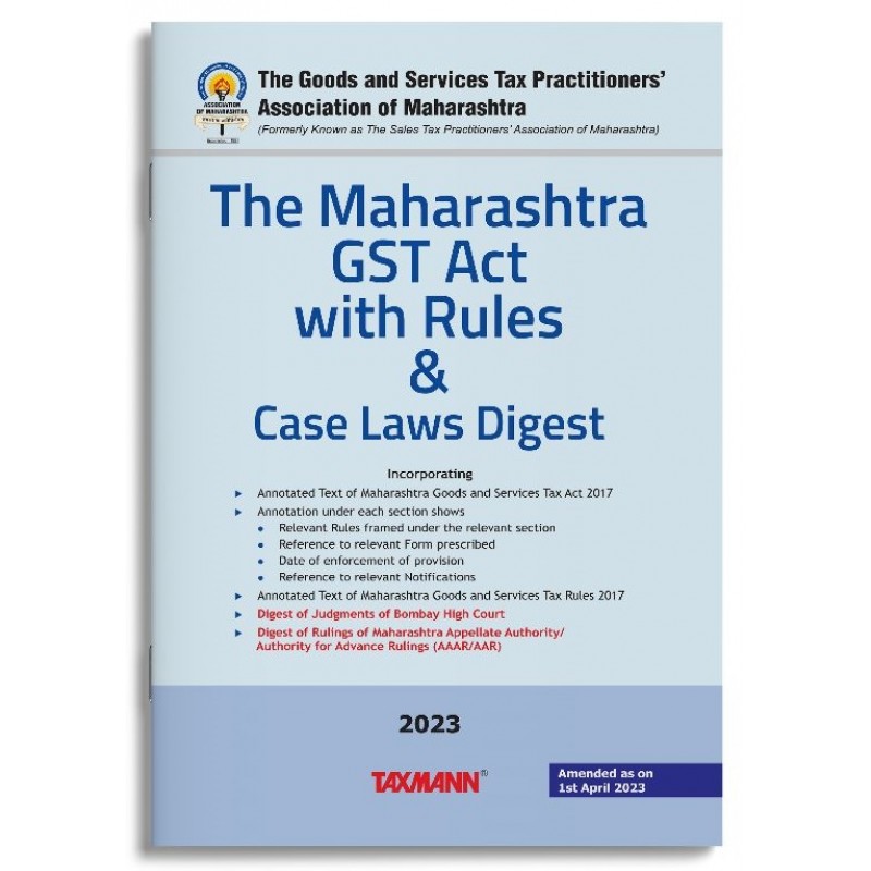 Taxmann's The Maharashtra GST Act with Rules & Case Laws Digest by The ...