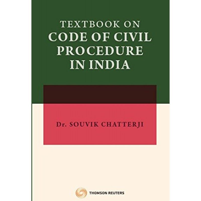 Thomson Reuters Textbook on Code of Civil Procedure in India [CPC] by ...