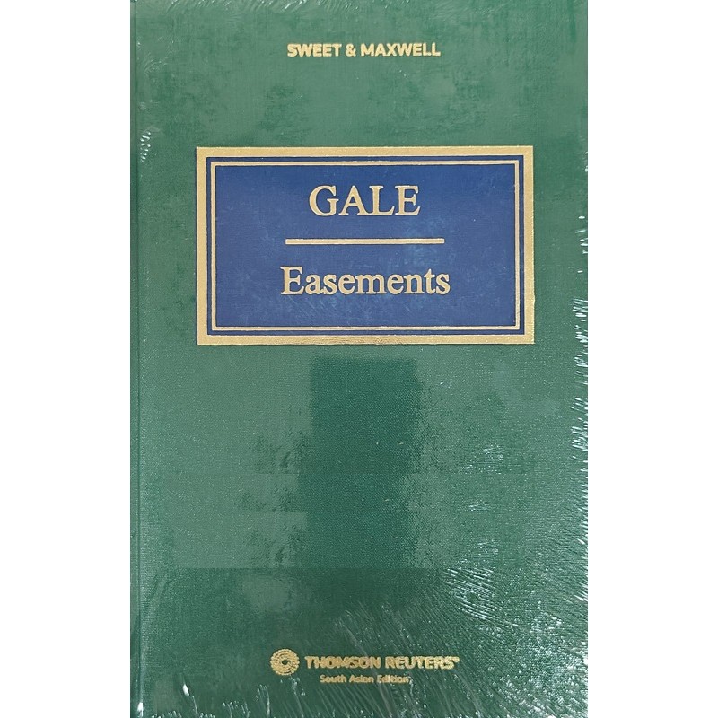 Sweet & Maxwell's Gale on Easements by Jonathan Gaunt, QC and Sir Paul ...