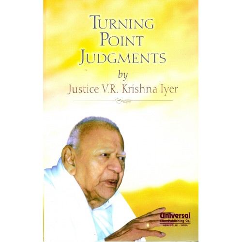 Turning Point Judgements [HB] by Justice V. R. Krishna Iyer, Universal ...