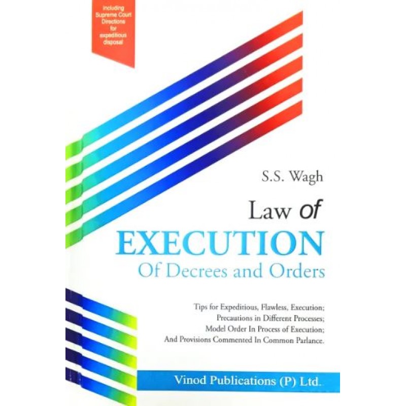 Vinod Publication's Law of Execution of Decrees and Orders [HB] by S. S ...