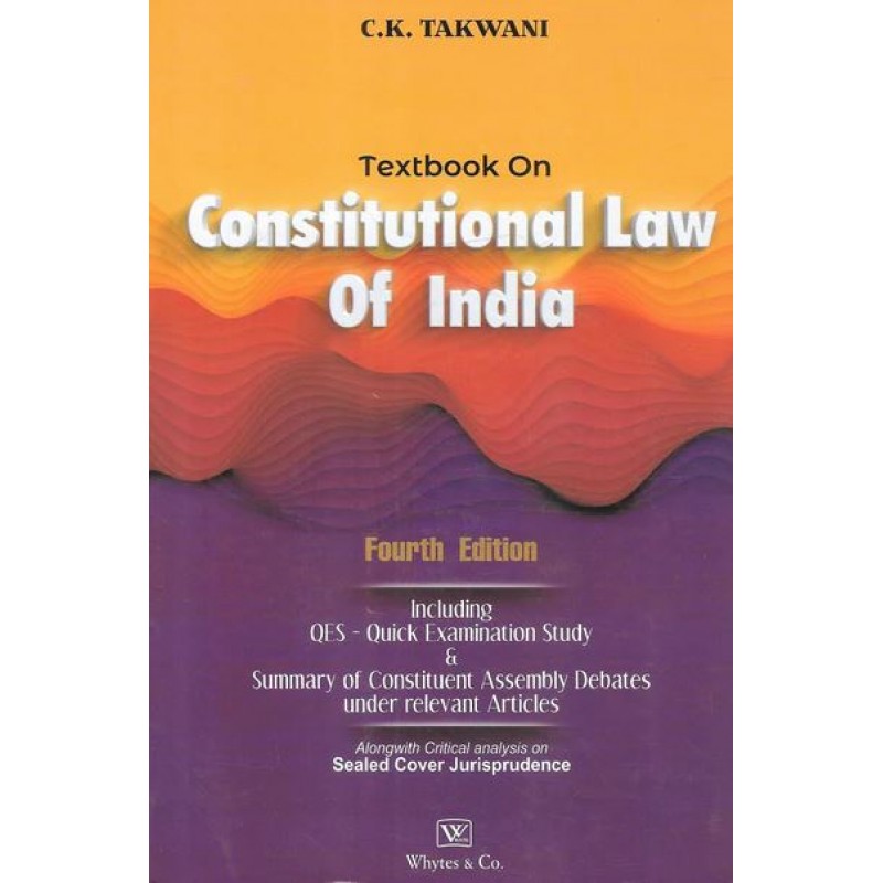 C. K. Takwani's Textbook on Constitutional Law of India by Whytes & Co.