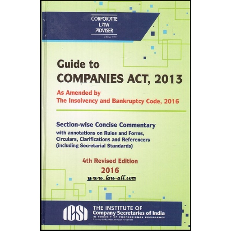 ICSI - Corporate Law Adviser's Guide to Companies Act, 2013 including ...